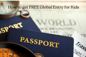 How to Apply for Free Global Entry for Kids: A Guide for Families ...